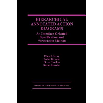 Hierarchical Annotated Action Diagrams : An Interface-Oriented Specification and Verification ...