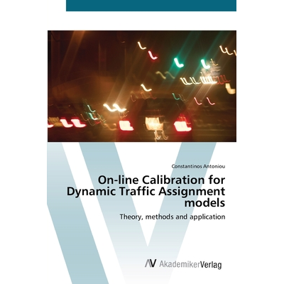 On-line Calibration for Dynamic Traffic Assignment models Antoniou, Constantinos - Jarir.com KSA