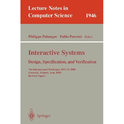 Interactive Systems. Design, Specification, and Verification : 7th ...