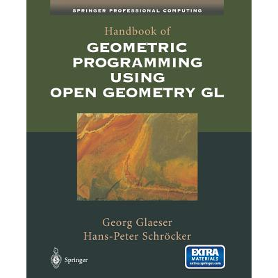 Handbook of Geometric Programming Using Open Geometry Gl Glaeser, Georg ...