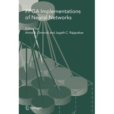 FPGA Implementations of Neural Networks Omondi, Amos R. - Jarir.com KSA