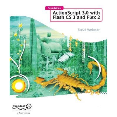 Foundation ActionScript 3.0 with Flash CS3 and Flex Webster, Steve - Jarir.com KSA
