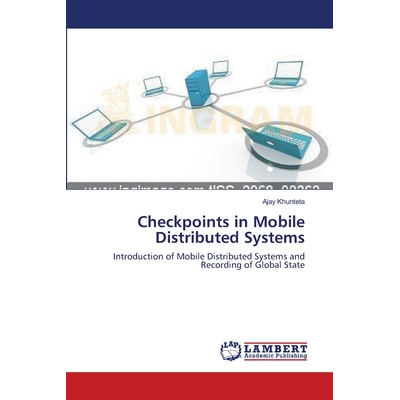 Checkpoints in Mobile Distributed Systems Khunteta, Ajay - Jarir.com KSA