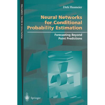 Neural Networks for Conditional Probability Estimation : Forecasting ...