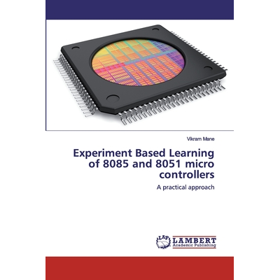 Experiment Based Learning of 8085 and 8051 micro controllers Mane, Vikram - Jarir.com KSA
