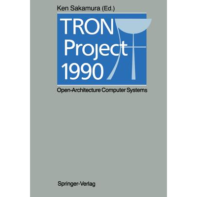 TRON Project 1990 : Open-Architecture Computer Systems Sakamura, Ken ...