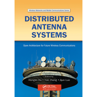 Distributed Antenna Systems: Open Architecture for Future Wireless Communications Zhang, Yan ...