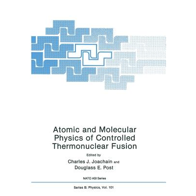 Atomic and Molecular Physics of Controlled Thermonuclear Fusion ...