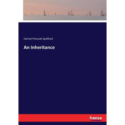 An Inheritance Spofford, Harriet Prescott - Jarir.com KSA