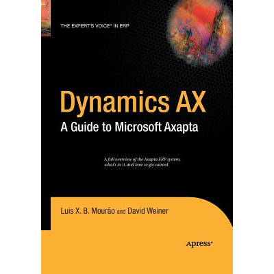 Dynamics AX : A Guide to Microsoft Axapta Weiner, David - Jarir.com KSA