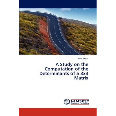 A Study on the Computation of the Determinants of a 3x3 Matrix Assen ...