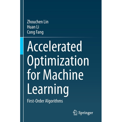 Accelerated Optimization for Machine Learning : First-Order Algorithms Lin, Zhouchen - Jarir.com KSA