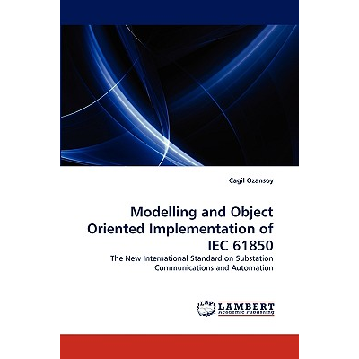 Modelling and Object Oriented Implementation of Iec 61850 Ozansoy, Cagil - Jarir.com KSA