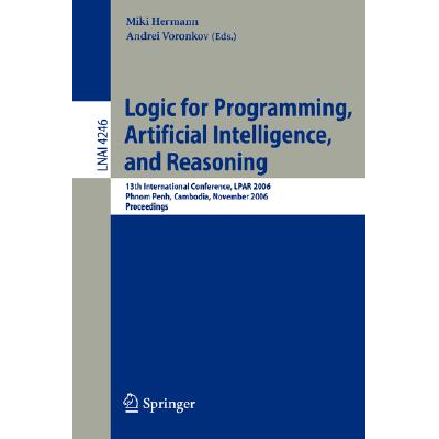Logic for Programming, Artificial Intelligence, and Reasoning : 13th ...