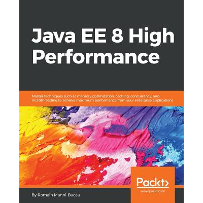 Java EE 8 High Performance Manni-Bucau, Romain - Jarir.com KSA
