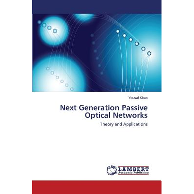 Next Generation Passive Optical Networks Khan Yousaf - Jarir.com KSA