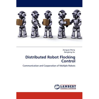 Distributed Robot Flocking Control Wang, Zongyao - Jarir.com KSA