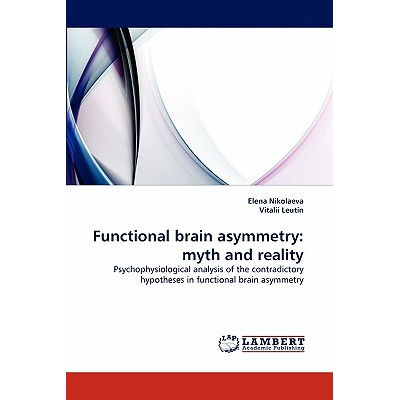 Functional brain asymmetry: myth and reality Nikolaeva, Elena - Jarir.com KSA
