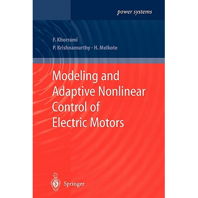 Modeling and Adaptive Nonlinear Control of Electric Motors Khorrami, Farshad - Jarir.com KSA