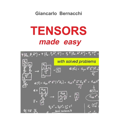 TENSORS made easy with SOLVED PROBLEMS Bernacchi, Giancarlo - Jarir.com KSA