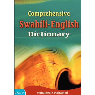 Comprehensive Swahili-English Dictionary Mohamed, Mohamed A. - Jarir ...