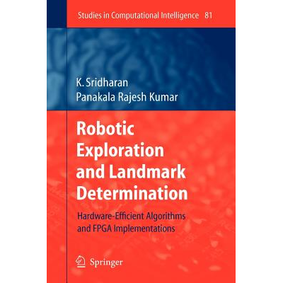 Robotic Exploration and Landmark Determination : Hardware-Efficient Algorithms and FPGA ...