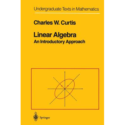 Linear Algebra : An Introductory Approach Curtis, Charles - Jarir.com KSA