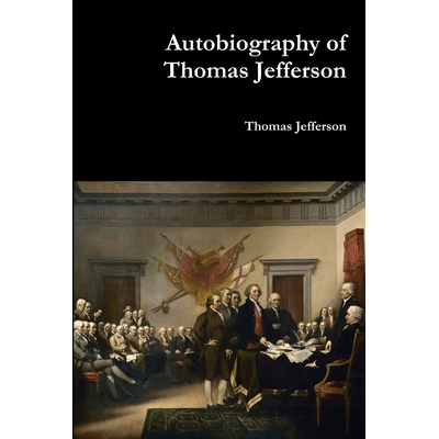 Autobiography of Thomas Jefferson Jefferson, Thomas - Jarir.com KSA