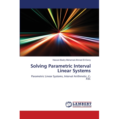 Solving Parametric Interval Linear Systems El-Owny, Hassan Badry Mohamed Ahmed - Jarir.com KSA
