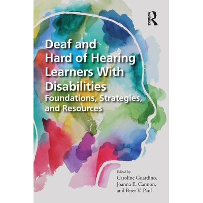 Deaf and Hard of Hearing Learners With Disabilities: Foundations ...