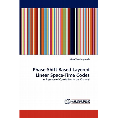 Phase-Shift Based Layered Linear Space-Time Codes Yazdanpanah, Mina - Jarir.com KSA
