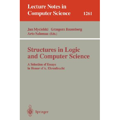 Structures in Logic and Computer Science : A Selection of Essays in ...