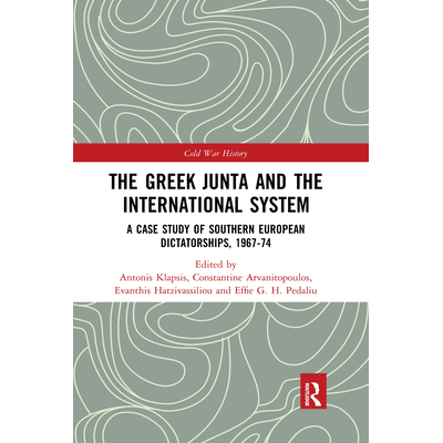 The Greek Junta and the International System: A Case Study of Southern ...