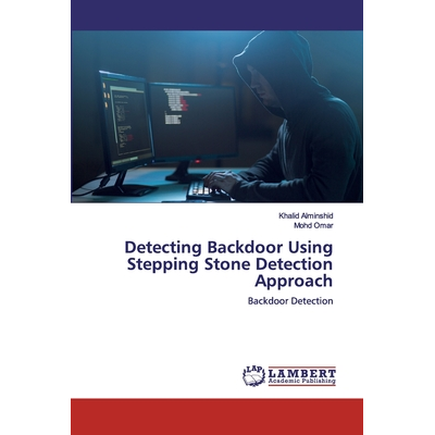 Detecting Backdoor Using Stepping Stone Detection Approach Alminshid, Khalid - Jarir.com KSA