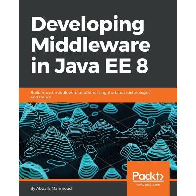 Developing Middleware in Java EE 8 Mahmoud, Abdalla - Jarir.com KSA
