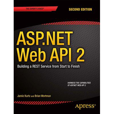 ASP.NET Web API 2: Building a REST Service from Start to Finish Kurtz, Jamie - Jarir.com KSA