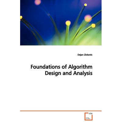 Foundations of Algorithm Design and Analysis Zivkovic, Dejan - Jarir.com KSA