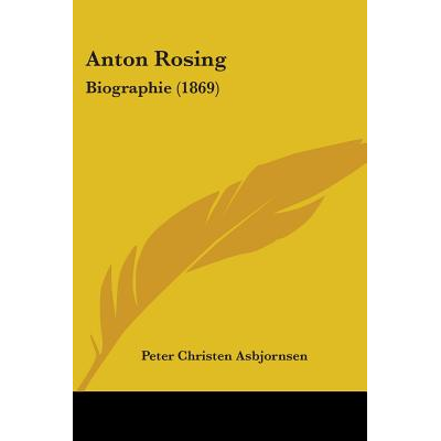 Anton Rosing: Biographie (1869) Asbjornsen, Peter Christen - Jarir.com KSA