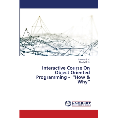 Interactive Course On Object Oriented Programming - `How & Why` E. V., Sunitha - Jarir.com KSA