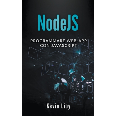 NodeJS: Programmare Web-App Con Javascript Lioy, Kevin - Jarir.com KSA