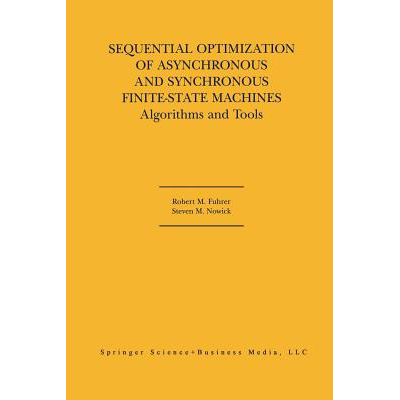 Sequential Optimization of Asynchronous and Synchronous Finite-State Machines : Algorithms and ...