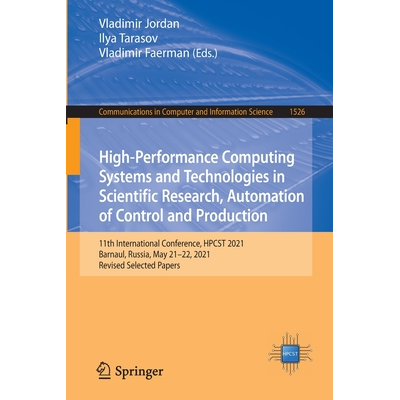 High-Performance Computing Systems and Technologies in Scientific Research, Automation of ...