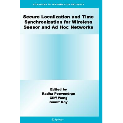 Secure Localization and Time Synchronization for Wireless Sensor and Ad Hoc Networks Poovendran ...