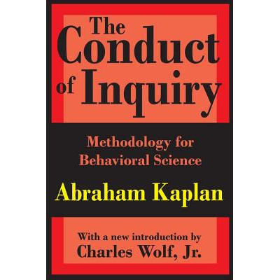 The Conduct of Inquiry: Methodology for Behavioural Science Kaplan, Abraham - Jarir.com KSA