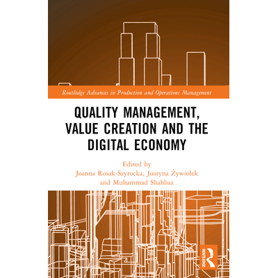 Quality Management, Value Creation, and the Digital Economy Rosak-Szyrocka, Joanna - Jarir.com KSA