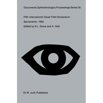 Fifth International Visual Field Symposium : Sacramento, October 20-23 ...