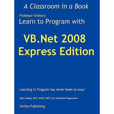 Learn to Program with VB.NET 2008 Express Smiley, John - Jarir.com KSA