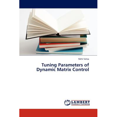 Tuning Parameters of Dynamic Matrix Control Vatsa, Nkhil - Jarir.com KSA