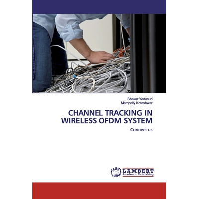 CHANNEL TRACKING IN WIRELESS OFDM SYSTEM Yedunuri, Shekar - Jarir.com KSA