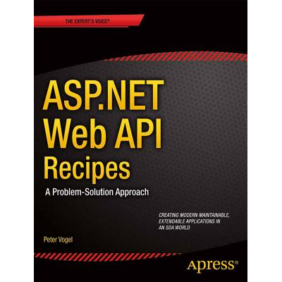 ASP.NET Web API 2 Recipes : A Problem-Solution Approach Wojcieszyn, Filip - Jarir.com KSA